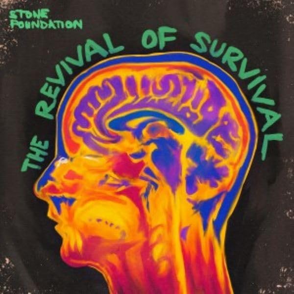 STONE FOUNDATION - THE REVIVAL OF SURVIVAL – Cool Discs Music
