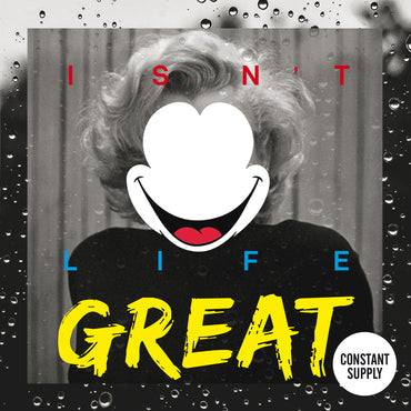 Constant Supply - Isn't Life Great - [VINYL] – Cool Discs Music